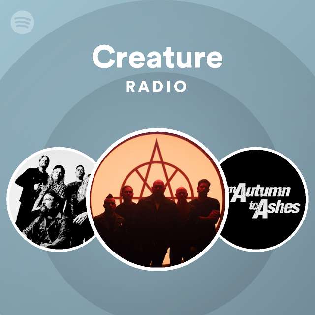 Creature Radio - playlist by Spotify | Spotify