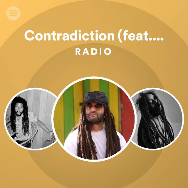 Contradiction (feat. Chronixx) Radio - playlist by Spotify | Spotify
