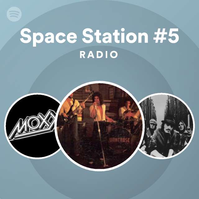 Space Station #5 Radio - playlist by Spotify | Spotify