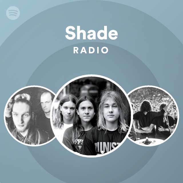 Shade Radio - playlist by Spotify | Spotify
