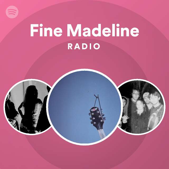 Fine Madeline Radio - playlist by Spotify | Spotify
