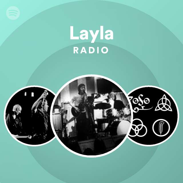 Layla Radio - playlist by Spotify | Spotify