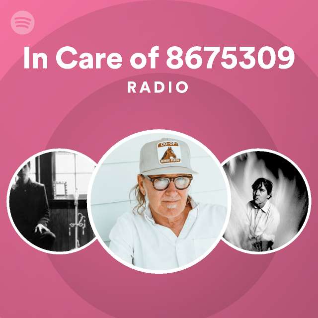 In Care of 8675309 Radio - playlist by Spotify | Spotify