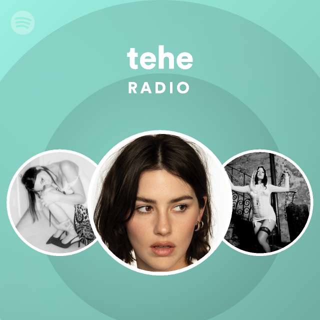 tehe Radio - playlist by Spotify | Spotify