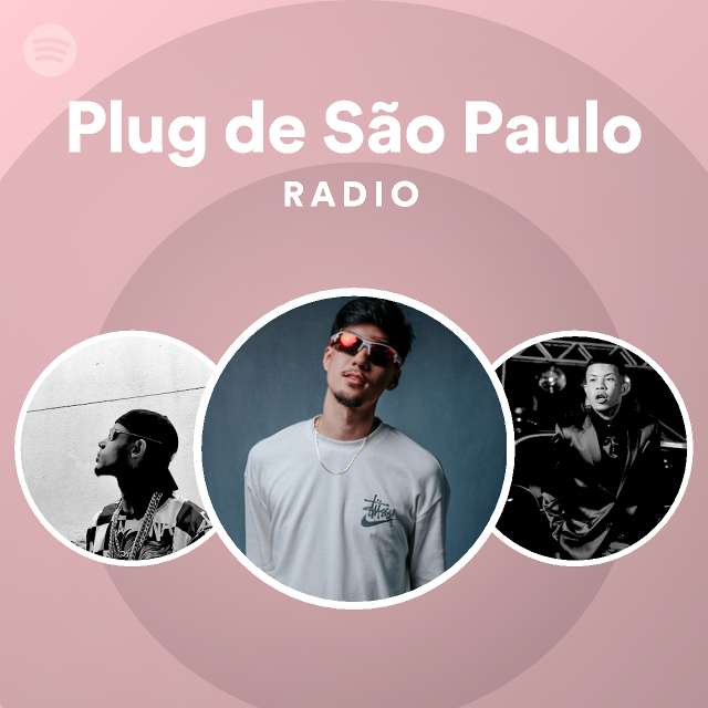 Plug de São Paulo Radio - playlist by Spotify | Spotify