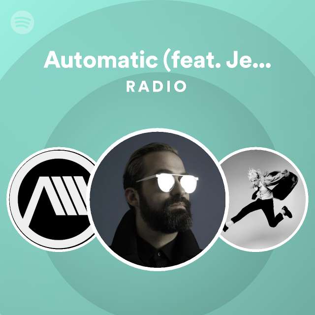 Automatic (feat. Jenn Wasner) Radio - playlist by Spotify | Spotify