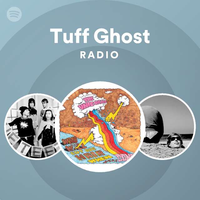 Tuff Ghost Radio - playlist by Spotify | Spotify