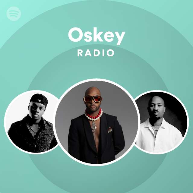 Oskey Radio - playlist by Spotify | Spotify