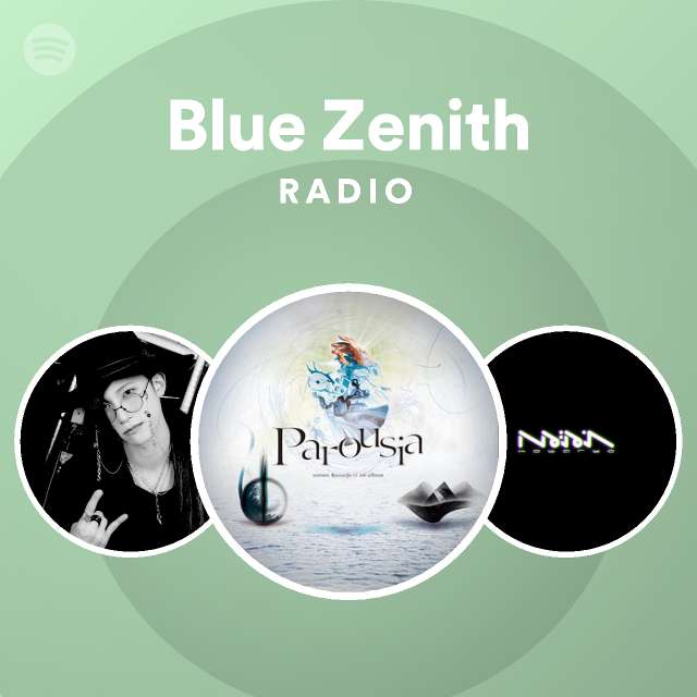 Blue Zenith Radio - playlist by Spotify | Spotify