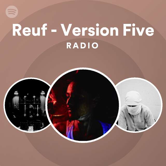 Reuf - Version Five Radio - playlist by Spotify | Spotify