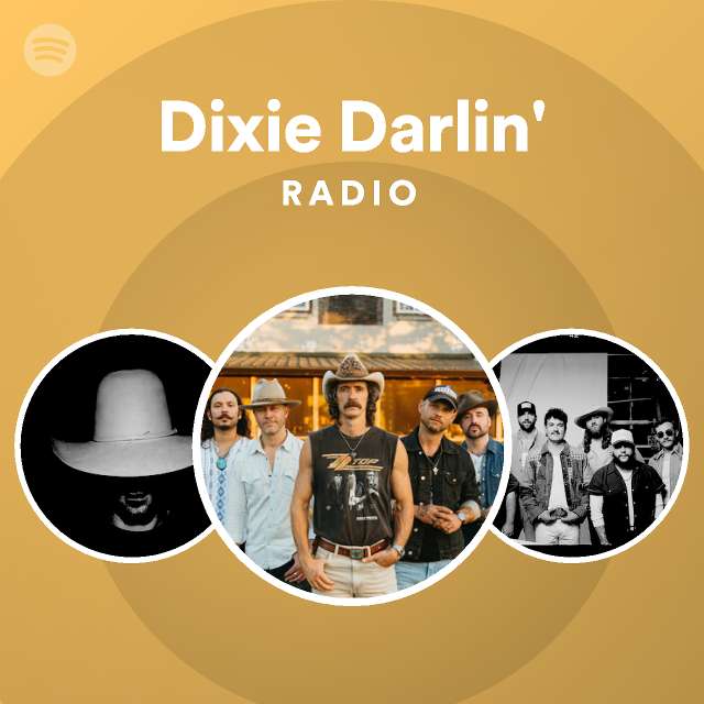 Dixie Darlin' Radio - playlist by Spotify | Spotify