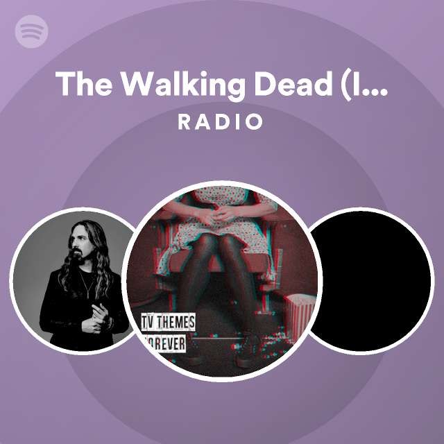 The Walking Dead (Intro Theme Song) Radio - playlist by Spotify | Spotify