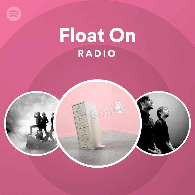 Float On Radio - playlist by Spotify | Spotify