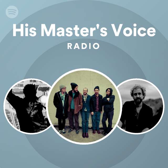 His Master's Voice Radio - playlist by Spotify | Spotify