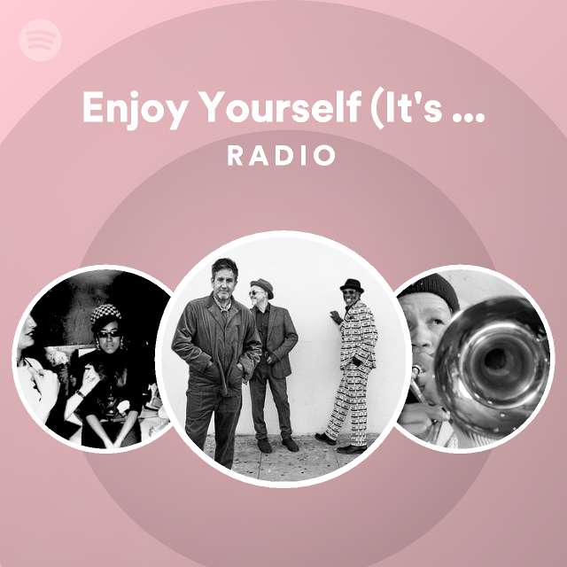 Enjoy Yourself (It's Later Than You Think) - 2015 Remaster Radio ...