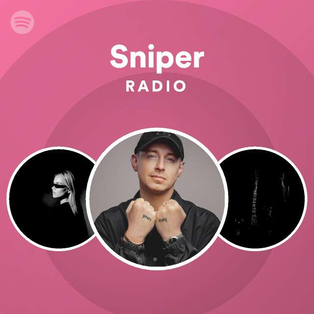 Sniper Radio - playlist by Spotify | Spotify