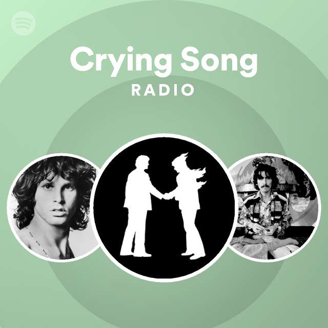 Crying Song Radio - playlist by Spotify | Spotify