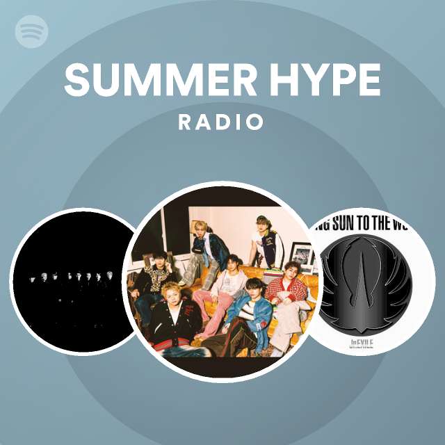 SUMMER HYPE Radio - playlist by Spotify | Spotify
