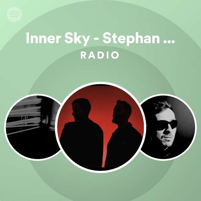 Inner Sky - Stephan Jolk Remix Radio - playlist by Spotify | Spotify