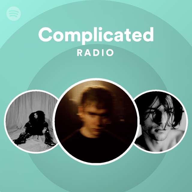 Complicated Radio - playlist by Spotify | Spotify