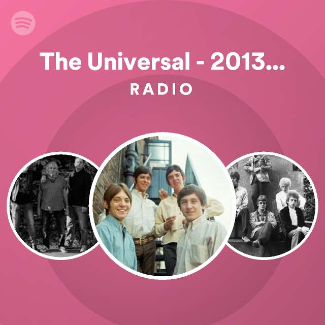 The Universal - 2013 Remaster Radio - playlist by Spotify | Spotify