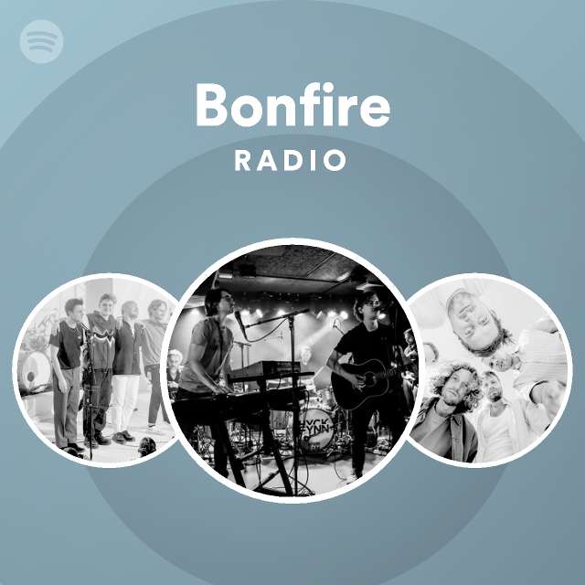 Bonfire Radio - playlist by Spotify | Spotify