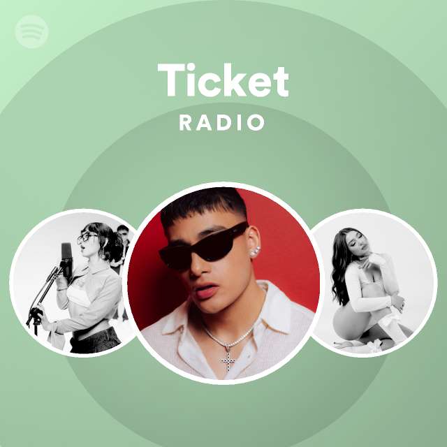 Ticket Radio - playlist by Spotify | Spotify