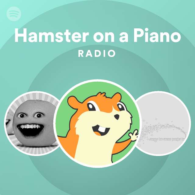 Hamster on a Piano Radio - playlist by Spotify | Spotify