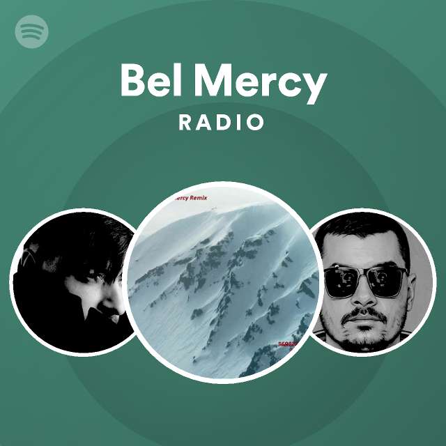 Bel Mercy Radio - playlist by Spotify | Spotify