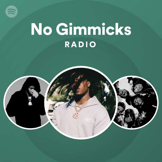 No Gimmicks Radio | Spotify Playlist