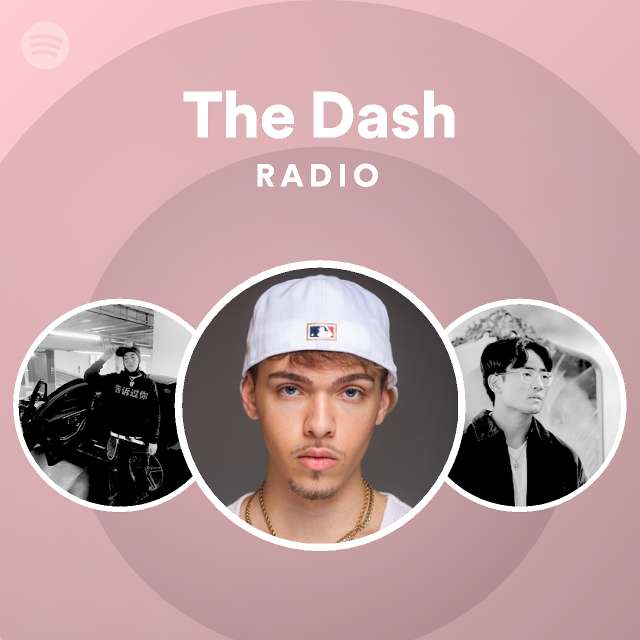 The Dash Radio - playlist by Spotify | Spotify
