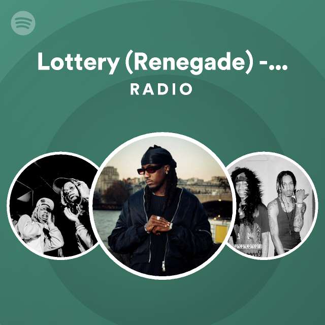 Lottery (Renegade) - Bonus Track Radio - playlist by Spotify | Spotify