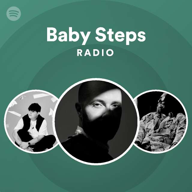 Baby Steps Radio - playlist by Spotify | Spotify