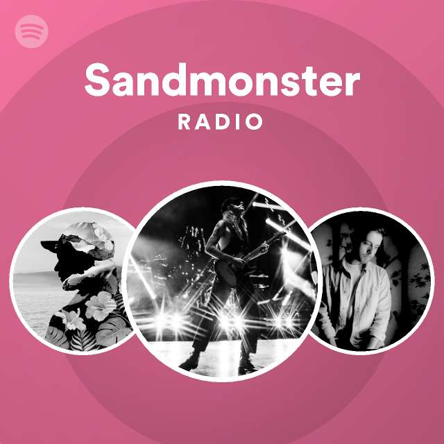 Sandmonster Radio - playlist by Spotify | Spotify