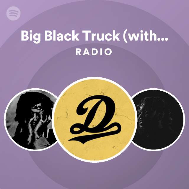 Big Black Truck (with JID) Radio - playlist by Spotify | Spotify