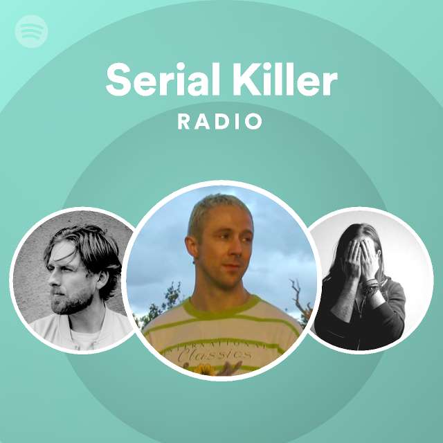 Serial Killer Radio | Spotify Playlist