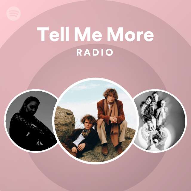 Tell Me More Radio - playlist by Spotify | Spotify