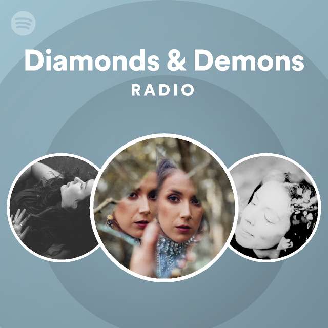 Diamonds & Demons Radio - playlist by Spotify | Spotify