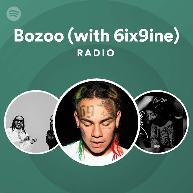 Bozoo (with 6ix9ine) Radio - playlist by Spotify | Spotify