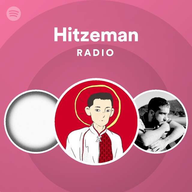 Hitzeman Radio - playlist by Spotify | Spotify