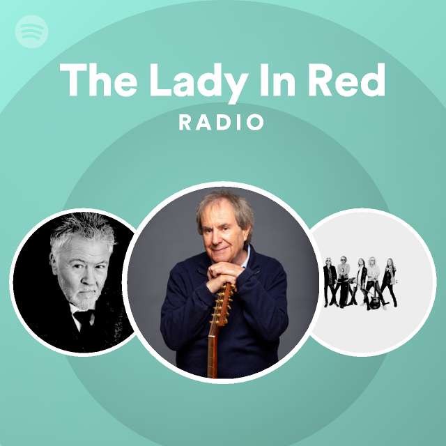 The Lady In Red Radio - playlist by Spotify | Spotify