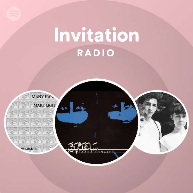 Invitation Radio - playlist by Spotify | Spotify