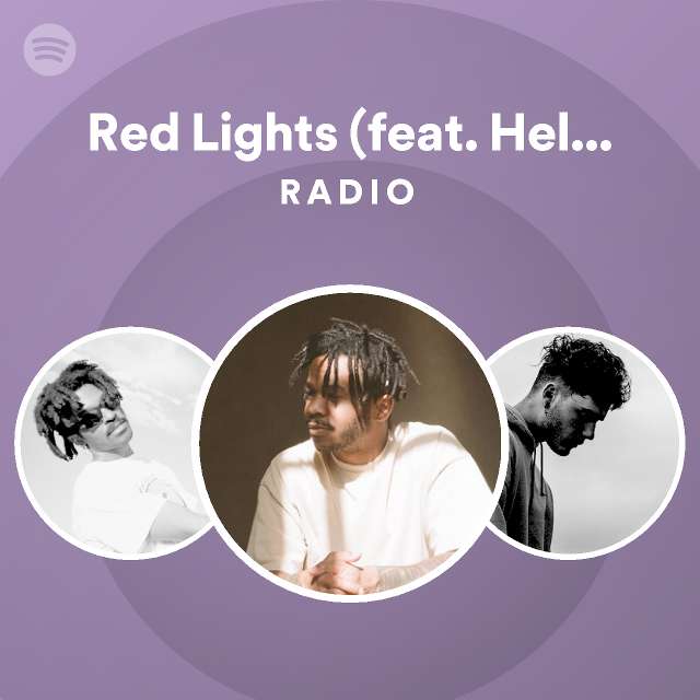 Red Lights (feat. Hello O'shay) Radio - playlist by Spotify | Spotify