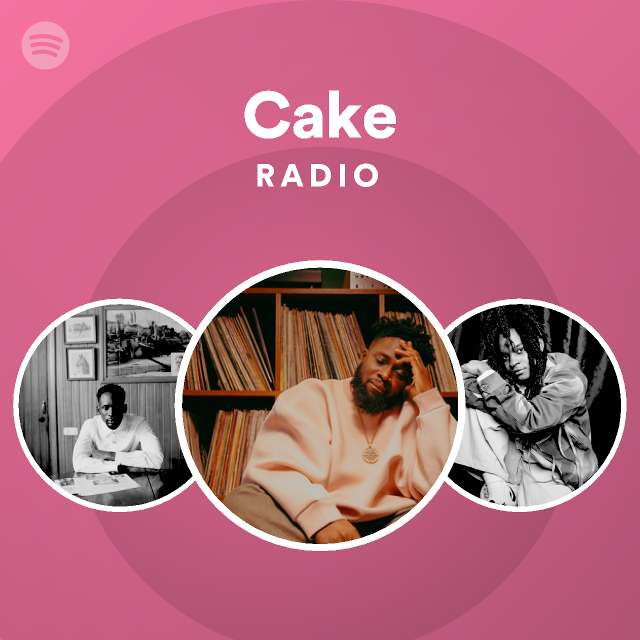Cake Radio - playlist by Spotify | Spotify