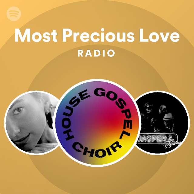 Most Precious Love Radio - playlist by Spotify | Spotify