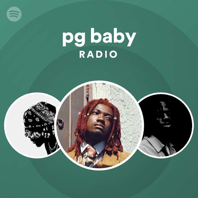 pg baby Radio - playlist by Spotify | Spotify