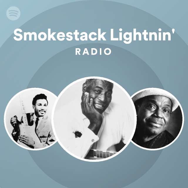 Smokestack Lightnin' Radio - playlist by Spotify | Spotify