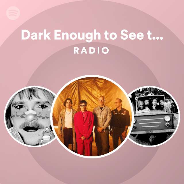 Dark Enough to See the Stars Radio - playlist by Spotify | Spotify