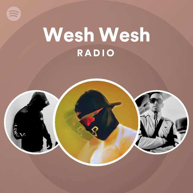 Wesh Wesh Radio - playlist by Spotify | Spotify