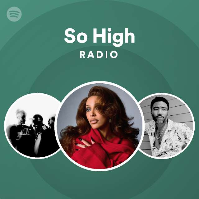 So High Radio - playlist by Spotify | Spotify